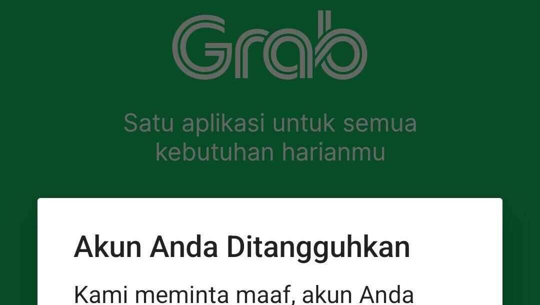 Grab Menangguhkan Akun Saya Tanpa Tahu Sebab